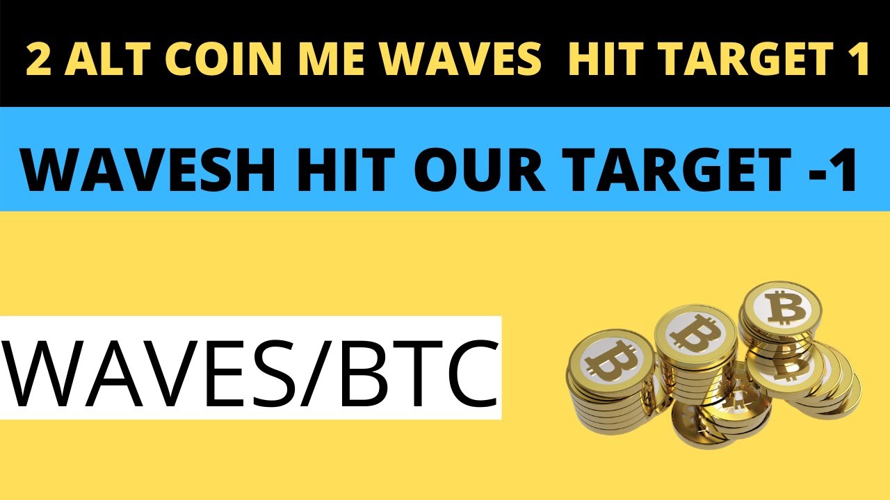 Waves/Btc का पहला टारगेट पूरा हुआ | WAVES/BTC hit our target 1 - YouTube