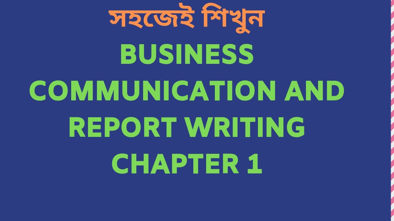 Business Communication and Report Writing [Chapter 1] - YouTube