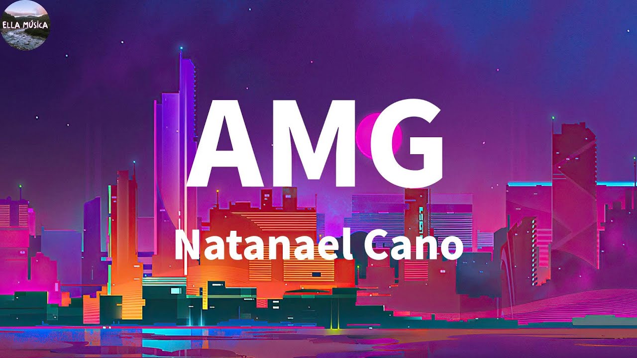 Natanael Cano - AMG / Music Letras - YouTube
