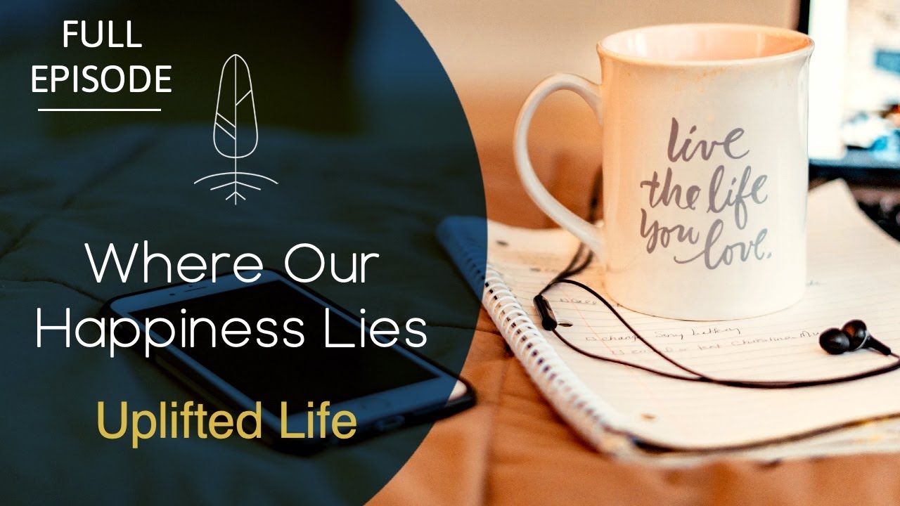 Uplifted Life: When will we be Happy? - YouTube