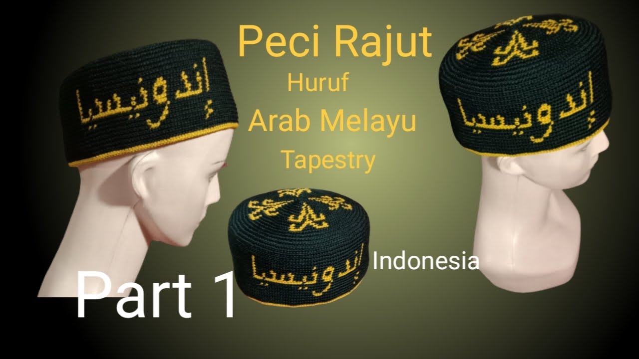 Peci Rajut Huruf Arab Melayu Tapestry | Part 1 - YouTube