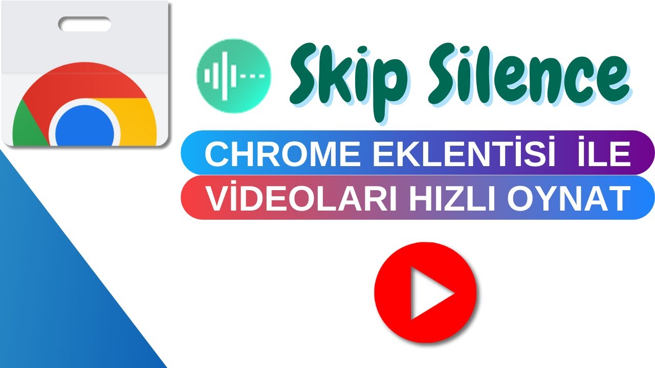 Chrome eklentisi Skip silence ile videoları hızlı oynat - YouTube