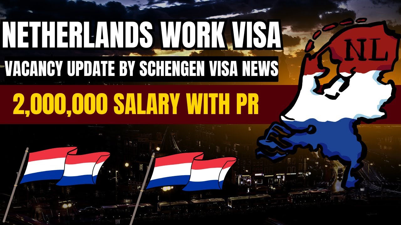 Dutch Work Visa | Latest Update By Schengen Visa News | Jobs in the ...