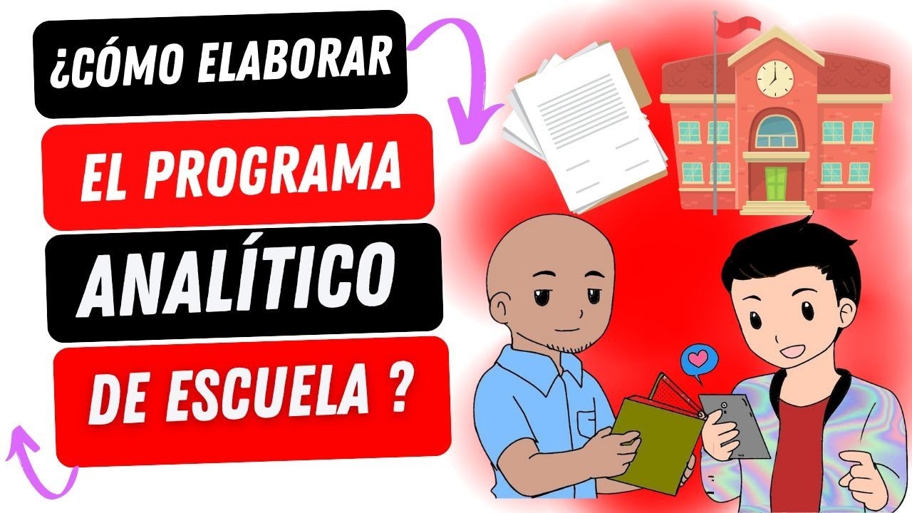 PASO A PASO: ¿CÓMO ELABORAR EL PROGRAMA ANALÍTICO DE ESCUELA? - YouTube