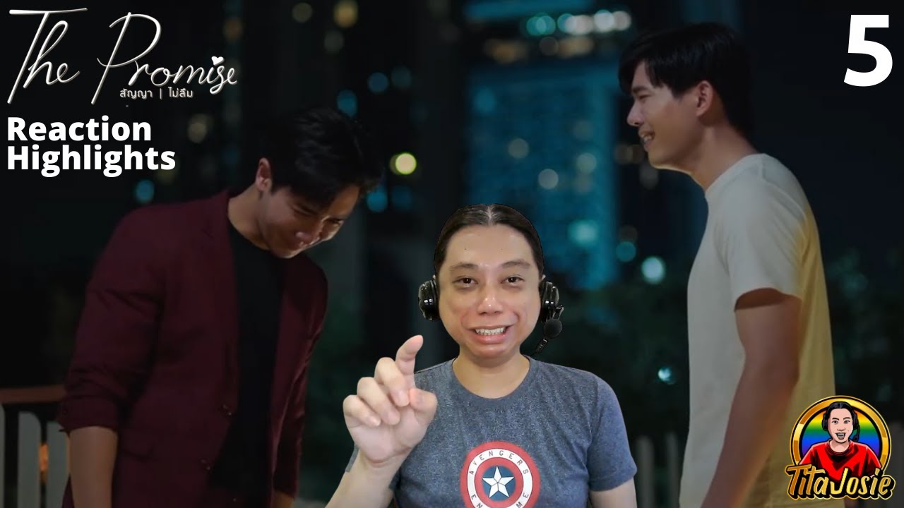 The Promise สัญญา I ไม่ลืม - Episode 5 - Reaction Highlights - YouTube