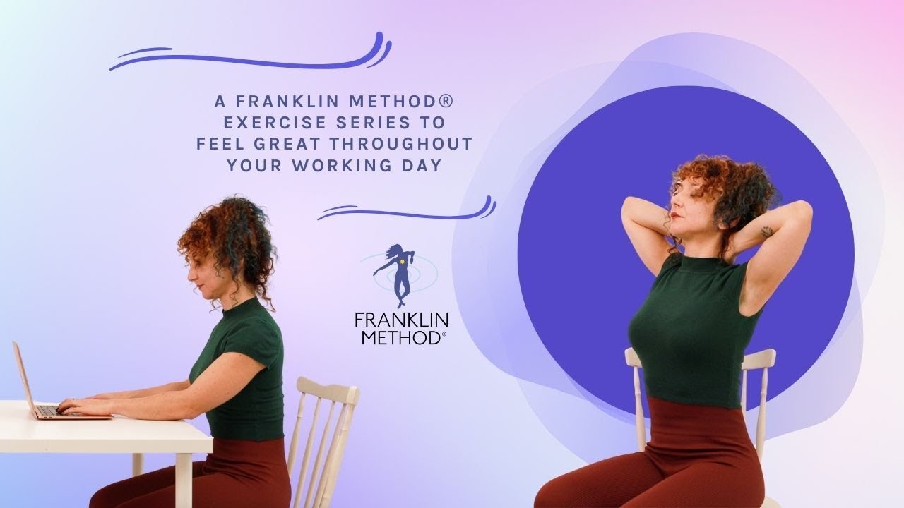 Fitness & Embodiment at your Desk | Franklin Method - YouTube