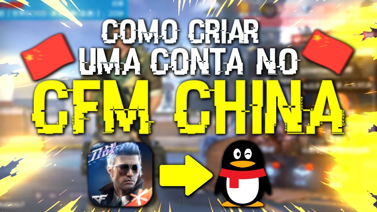 COMO CRIAR UMA CONTA NO CF MOBILE/CHINA PELO QQ 🐧 - YouTube
