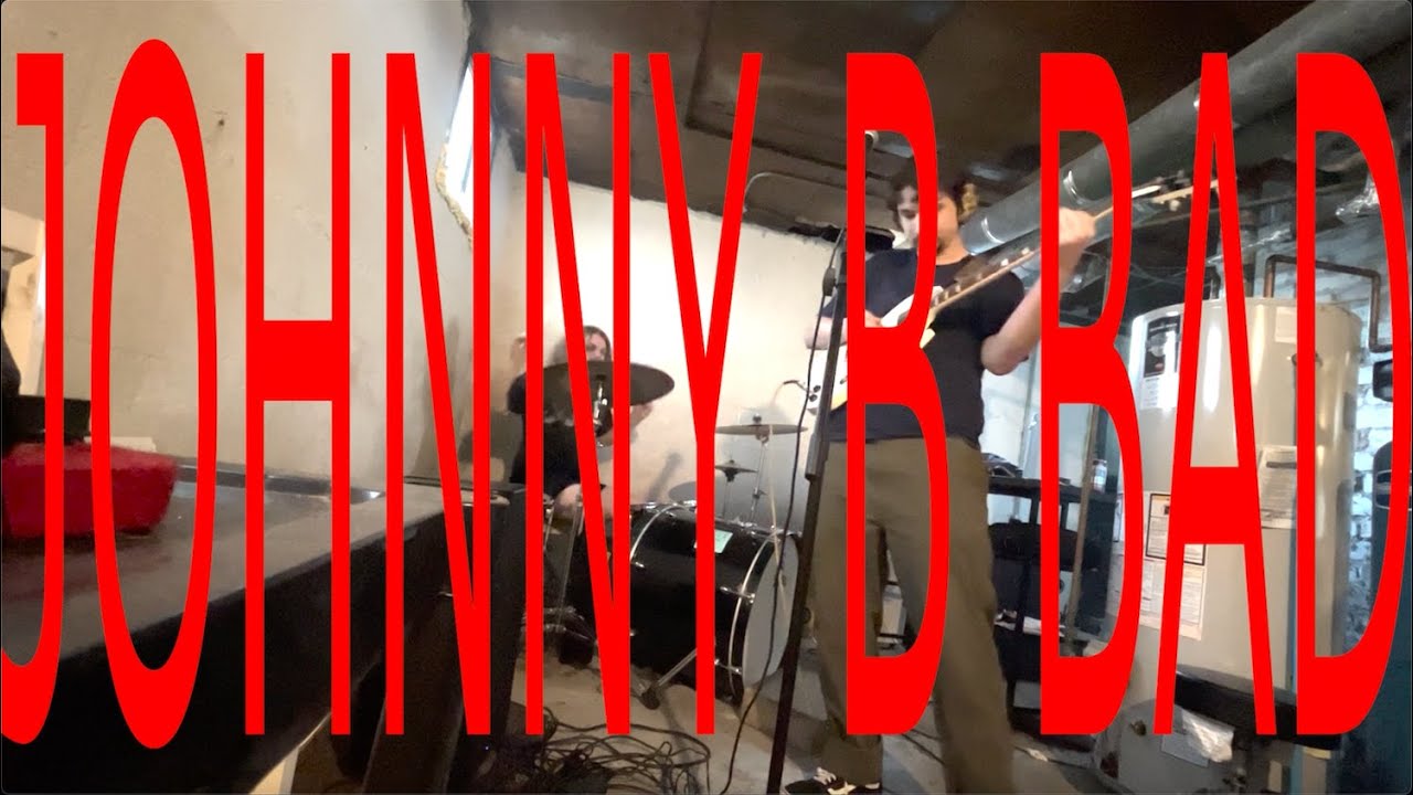 JOHNNY B BAD - YouTube