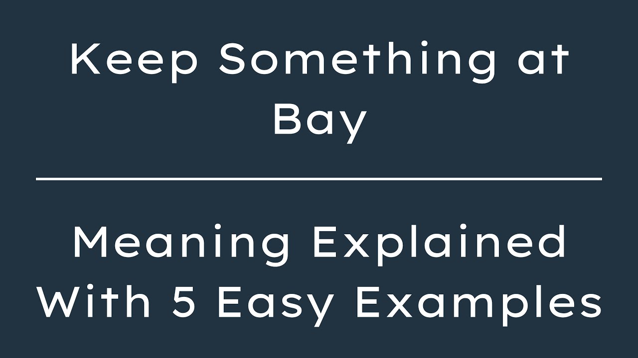 What Does Keep Something at Bay Mean in English? Keep Something at Bay ...