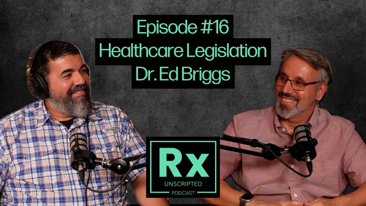 Episode #16 Healthcare Legislation Dr. Ed Briggs - YouTube