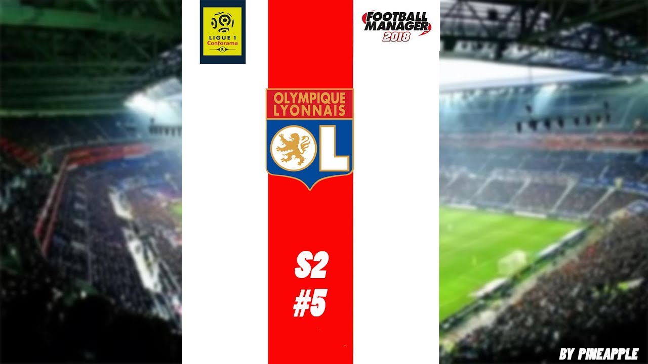 CARRIERE OL S2 #5 | Début d'un nouvelle saison ! |FOOTBALL MANAGER 2018 - YouTube