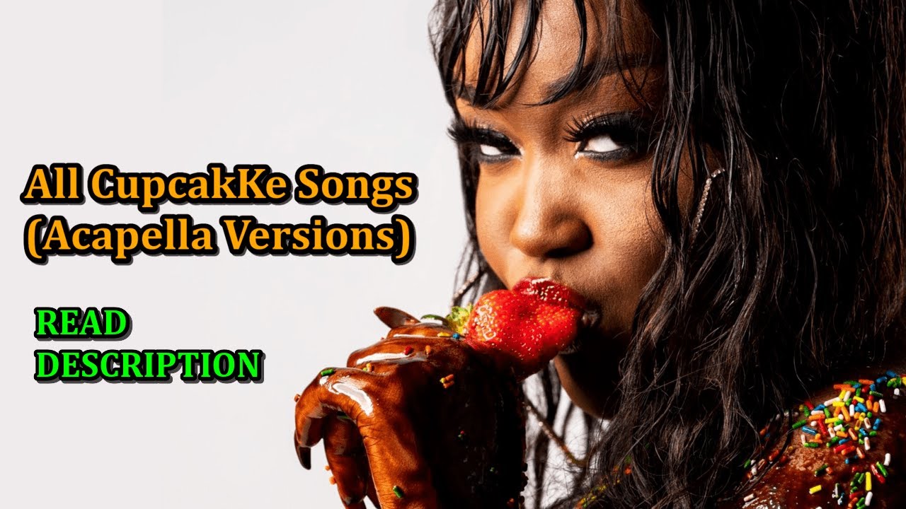 All CupcakKe Songs (Acapella versions) 🎵 [LINK IN DESCRIPTION] - YouTube