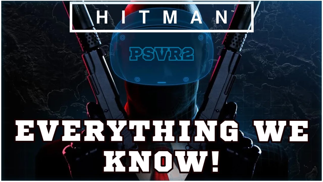HITMAN PSVR2 | Everything We KNOW! - YouTube