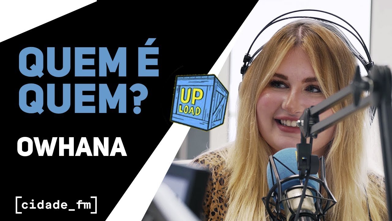 QUEM É QUEM | Owhana conta tudo sobre a CASA UPLOAD - YouTube