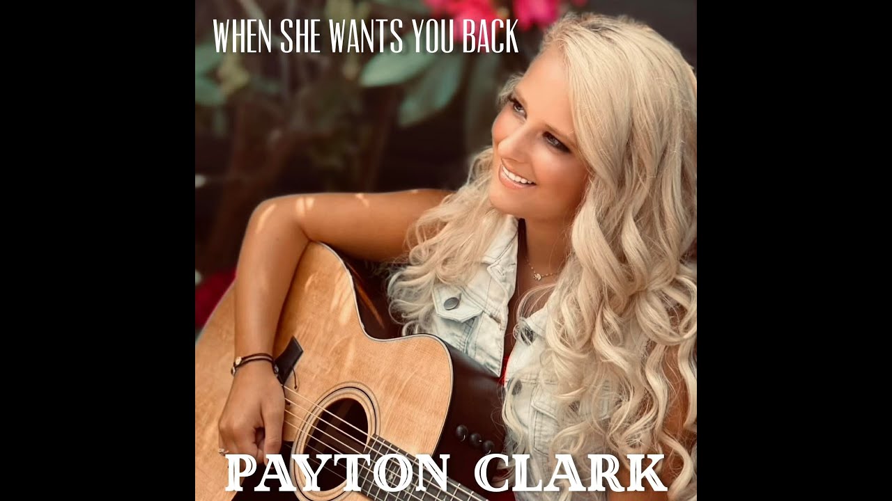 When She Wants You Back By Payton Clark YouTube when-she-wants-you-back-by-payton-clark-youtube