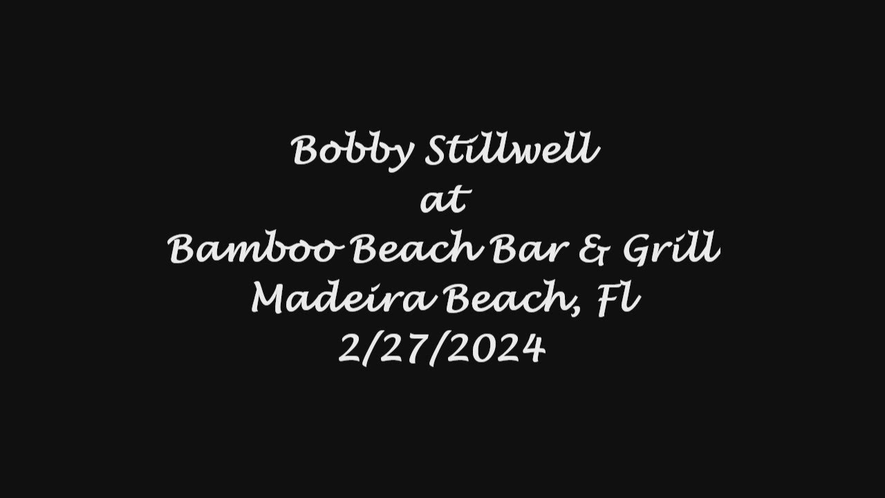 BOBBY STILLWELL - 2/27/2024 - YouTube