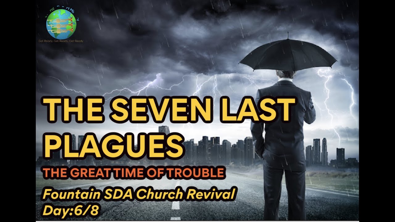 The seven Last Plagues: The Great time of Trouble, Presented by Elder ...