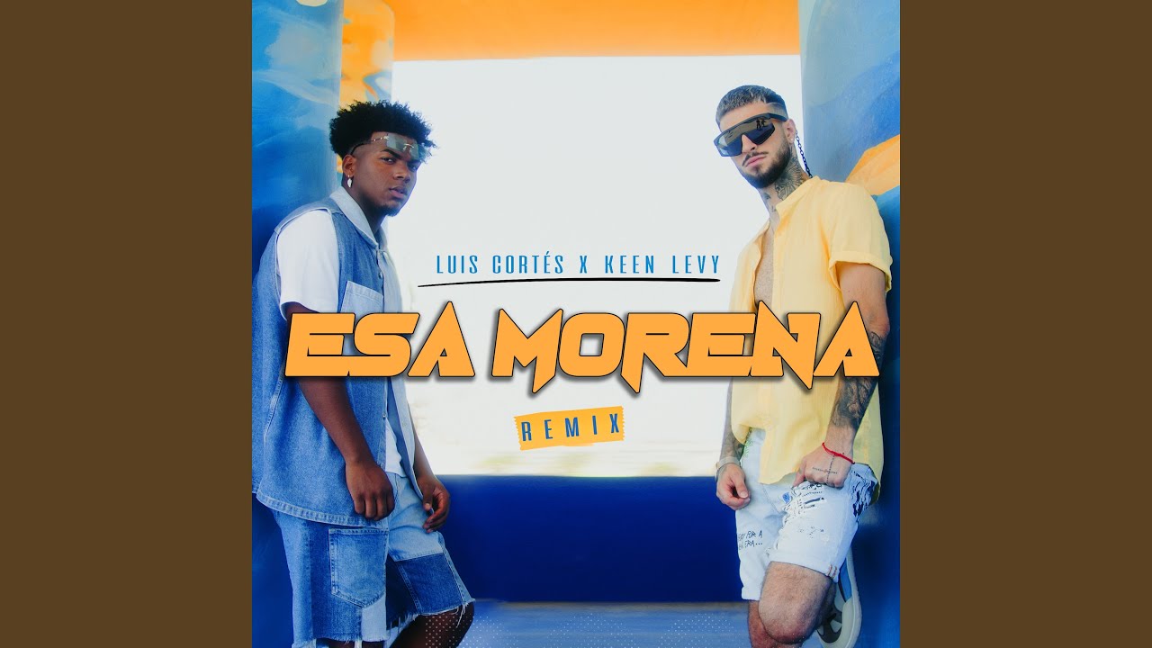 Esa morena (feat. Keen Levy) - YouTube Music