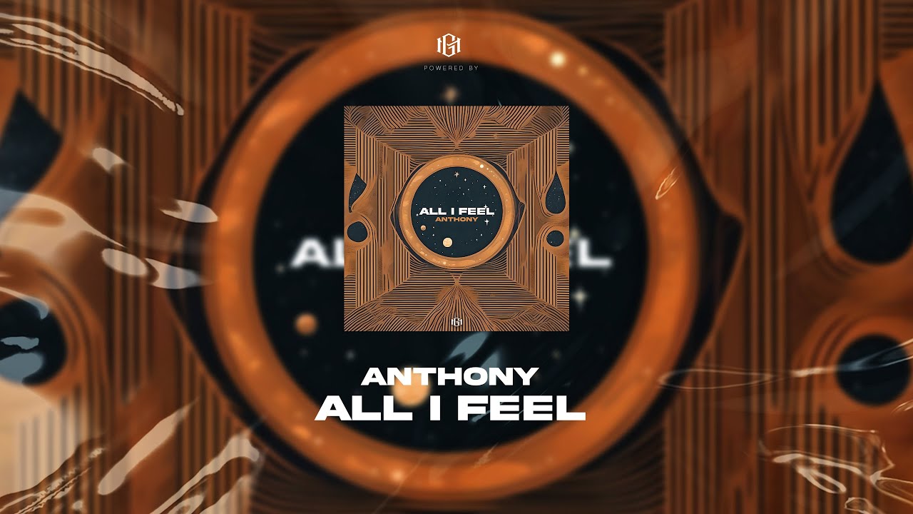 ANTHONY - ALL I FEEL || GUETTOZ MUZIK ELECTRONIC - YouTube