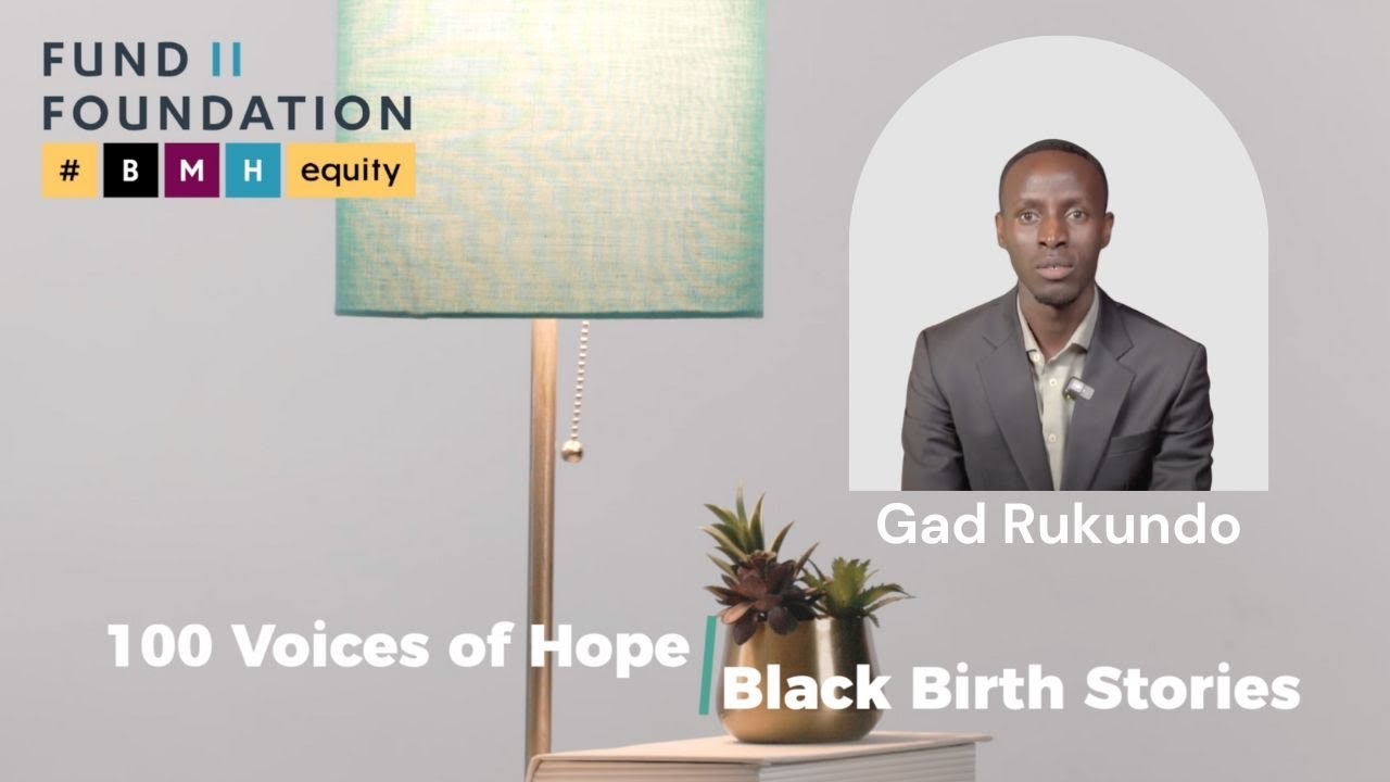 100 Voices of Hope: Black Birth Stories: Gad Rukundo - YouTube