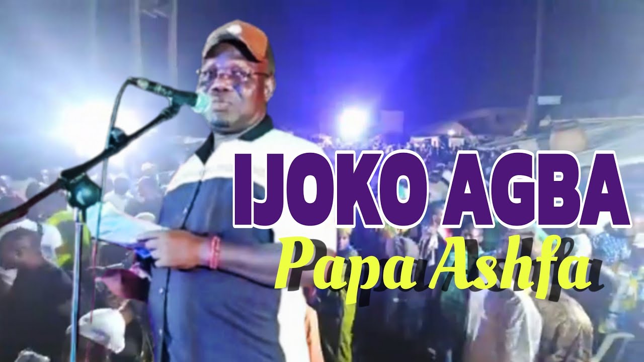 IJOKO AGBA - PAPA ASHAFA DAY, ALH. DR. ADEKUNLE SHEFIU ALAO BABA OKO ...