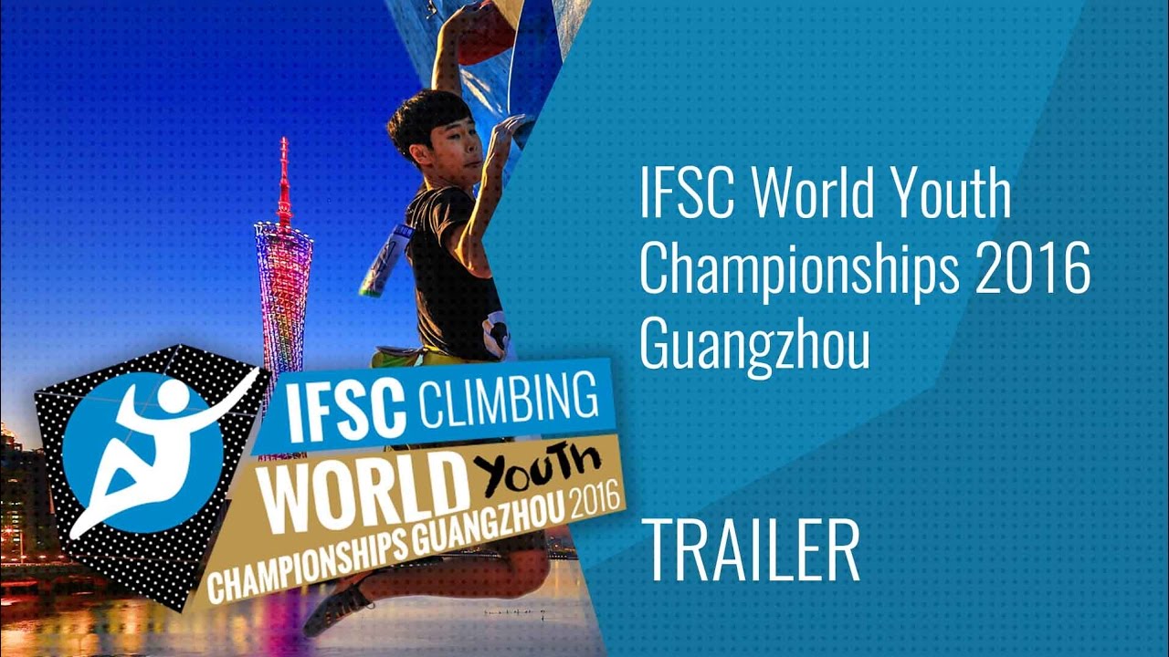 Upcoming Event Trailer - IFSC World Youth Championships Guangzhou 2016 ...
