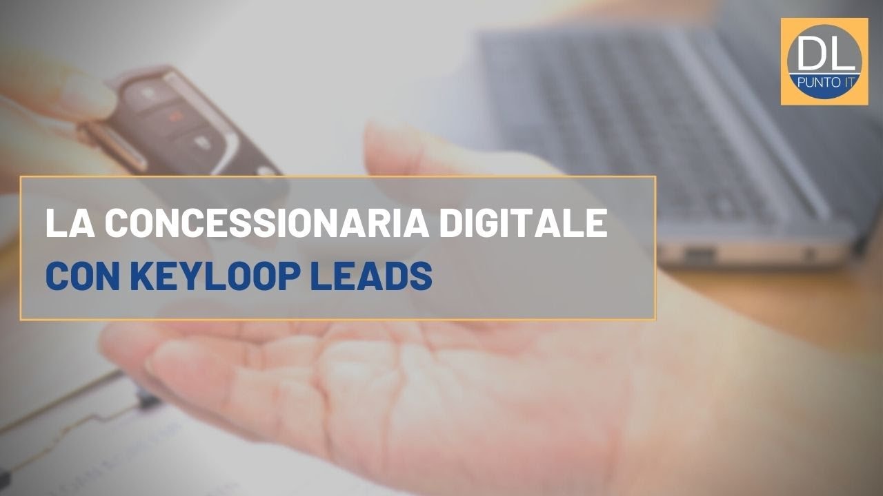 Gestire la concessionaria digitale con Keyloop Leads - YouTube