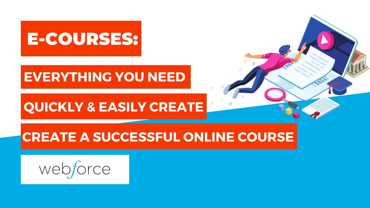 E-Courses: Everything You Need to Quickly & Easily Create A Successful ...