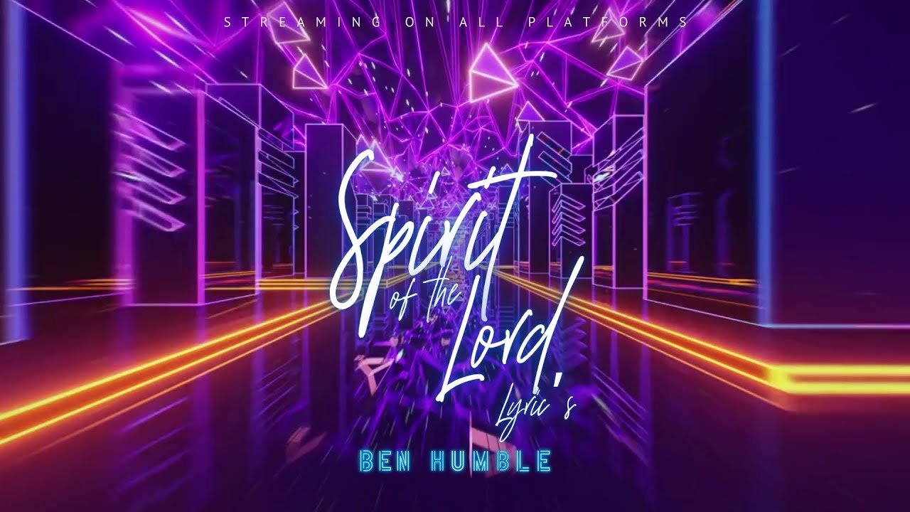 Ben Humble feat Andreea Muresan - Spirit Of The Lord Lyric Video - YouTube