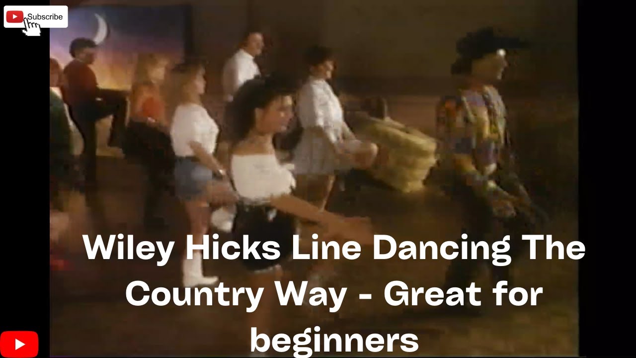 Wiley Hicks Line Dancing The Country Way - great for beginners - YouTube