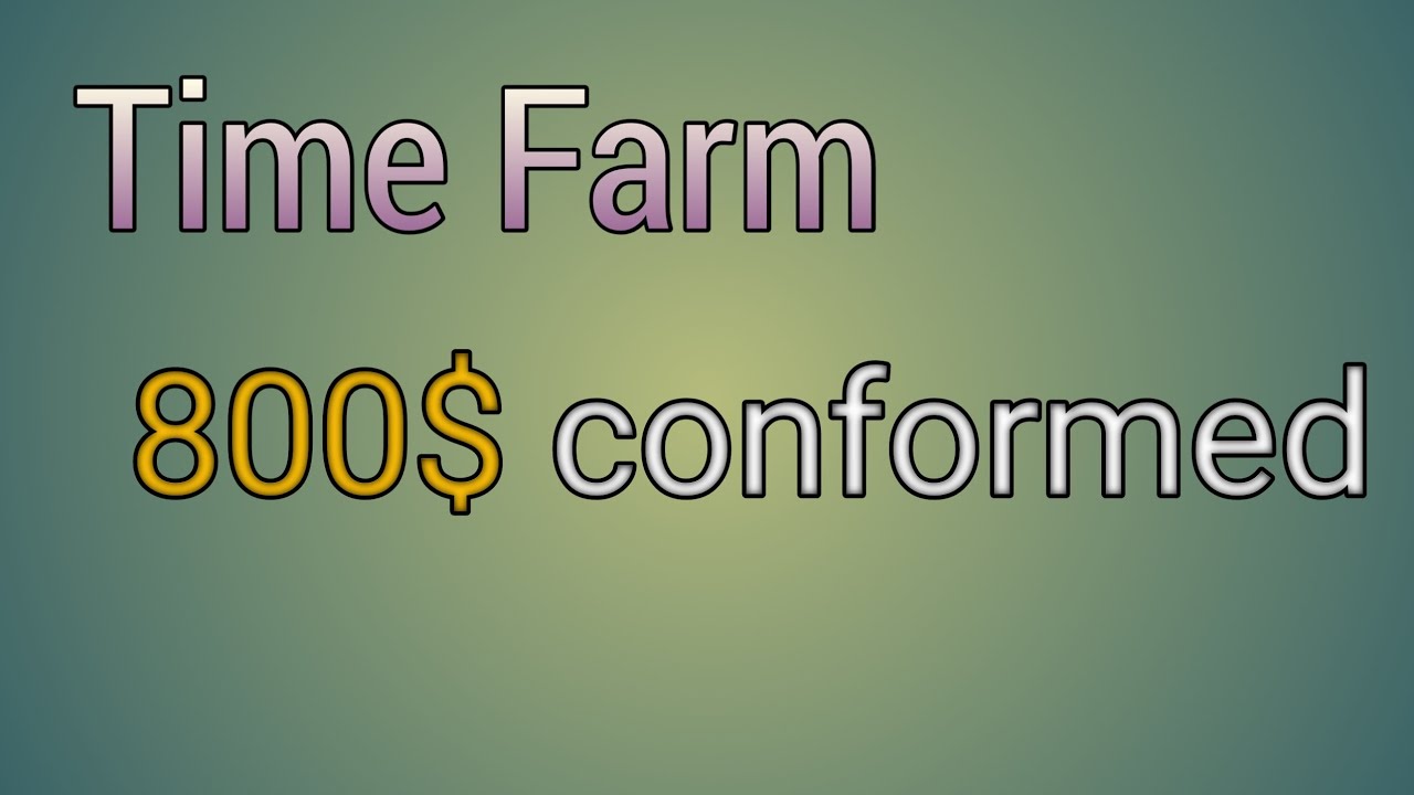 Time farm airdrop || conform listing || 800$ done || 2024 - YouTube