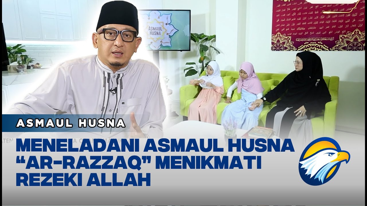 ASMAUL HUSNA [FULL] - Ar-Razzaq "Menikmati Rezeki Allah" - YouTube