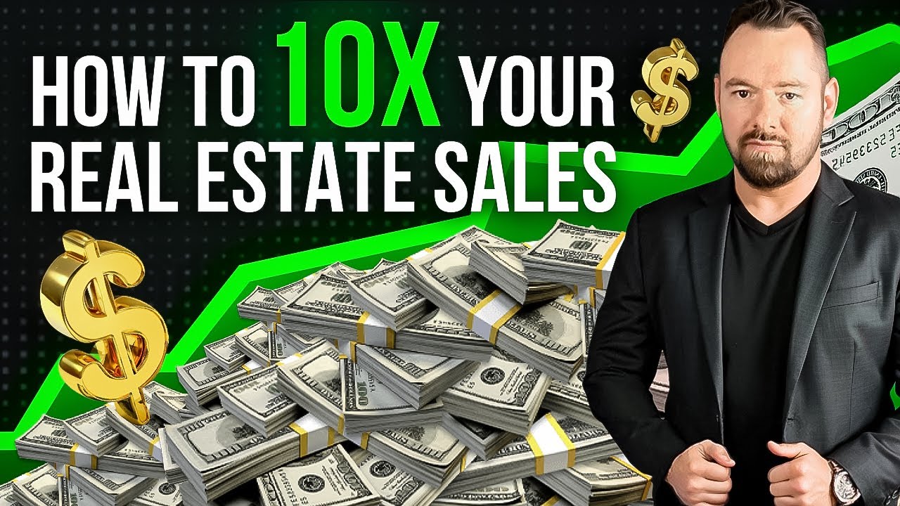 How to 10x Your Real Estate SALES - YouTube