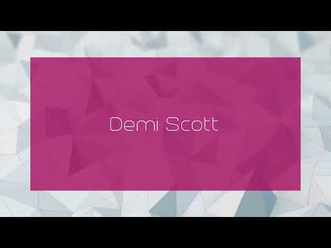 Demi Scott - appearance