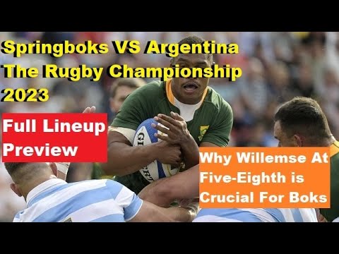 Preview: Springboks Vs Argentina 2023 Rugby Championship. Full Lineup ...