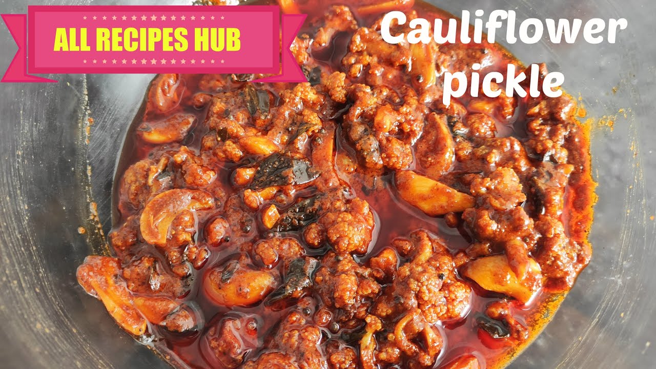 cauliflower pickle recipe | gobi ka achaar- All Recipes Hub - YouTube