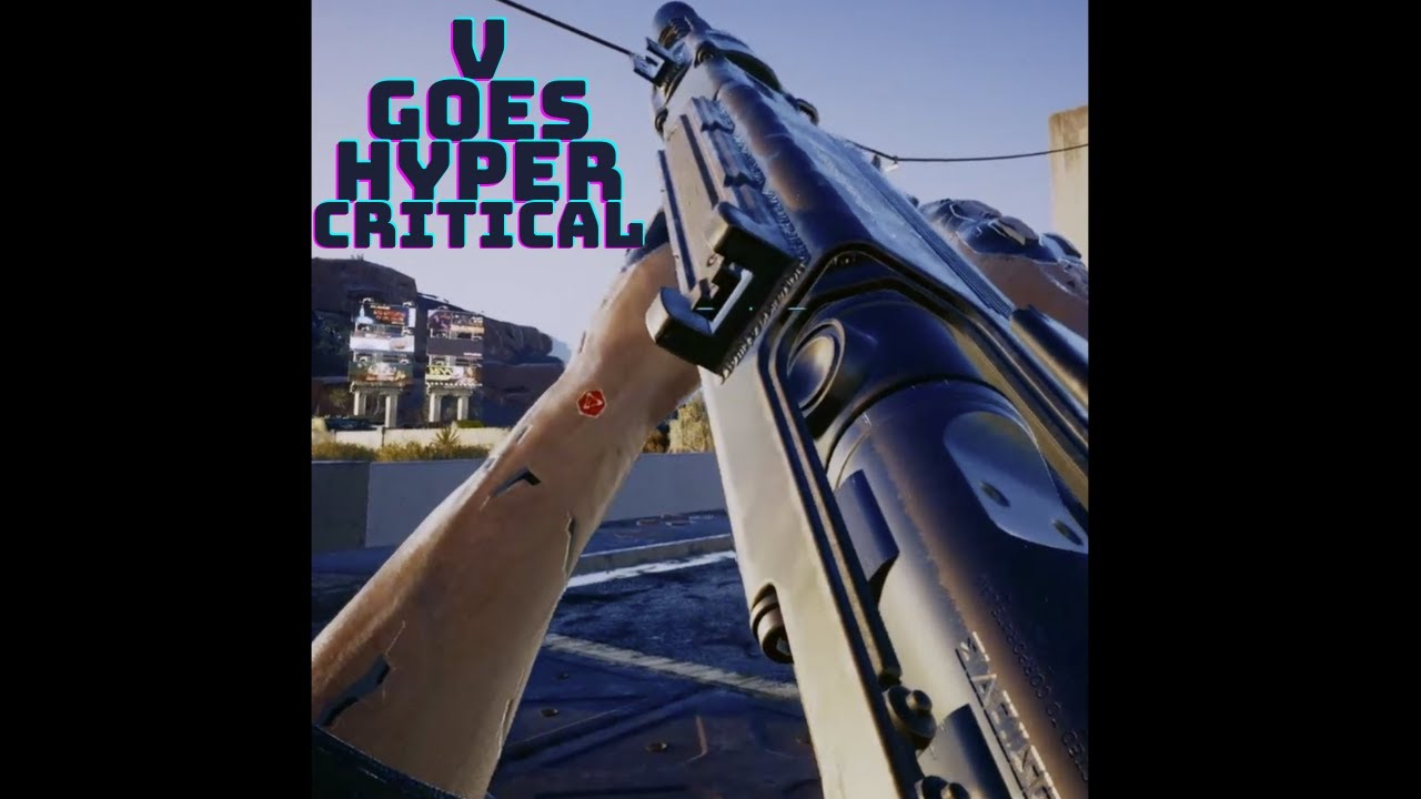 Can't get enough of the Hypercritical in Cyberpunk 2077 - YouTube