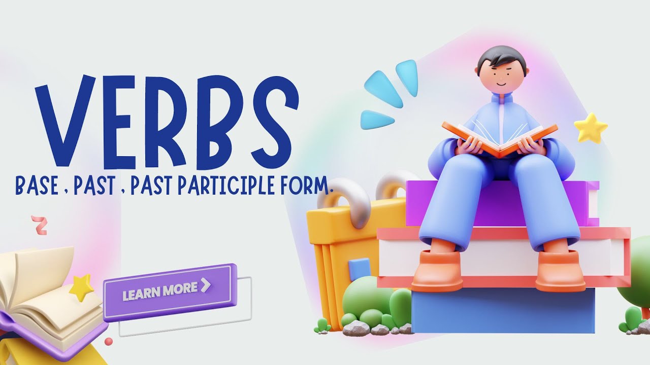 VERBS IN THE BASE, PAST, AND PAST PARTICIPLE FORM. - YouTube
