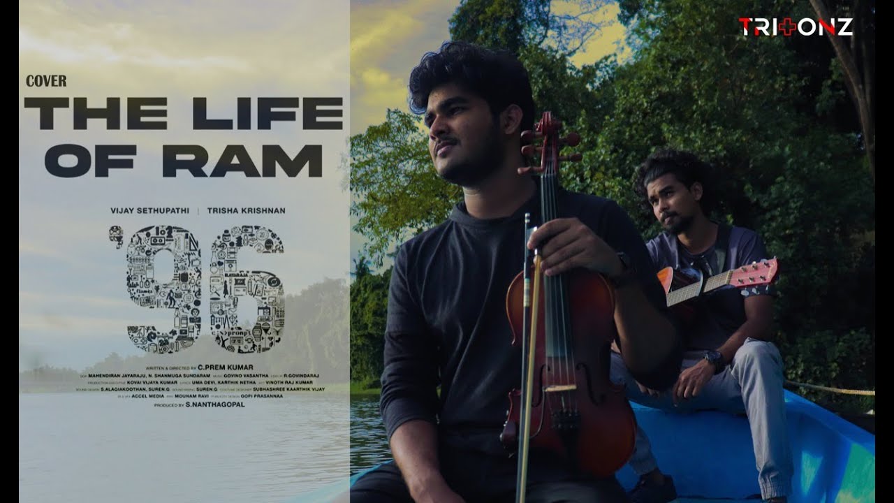 96 movie song cover | The Life of Ram | Vijay Sethupathi, Trisha ...