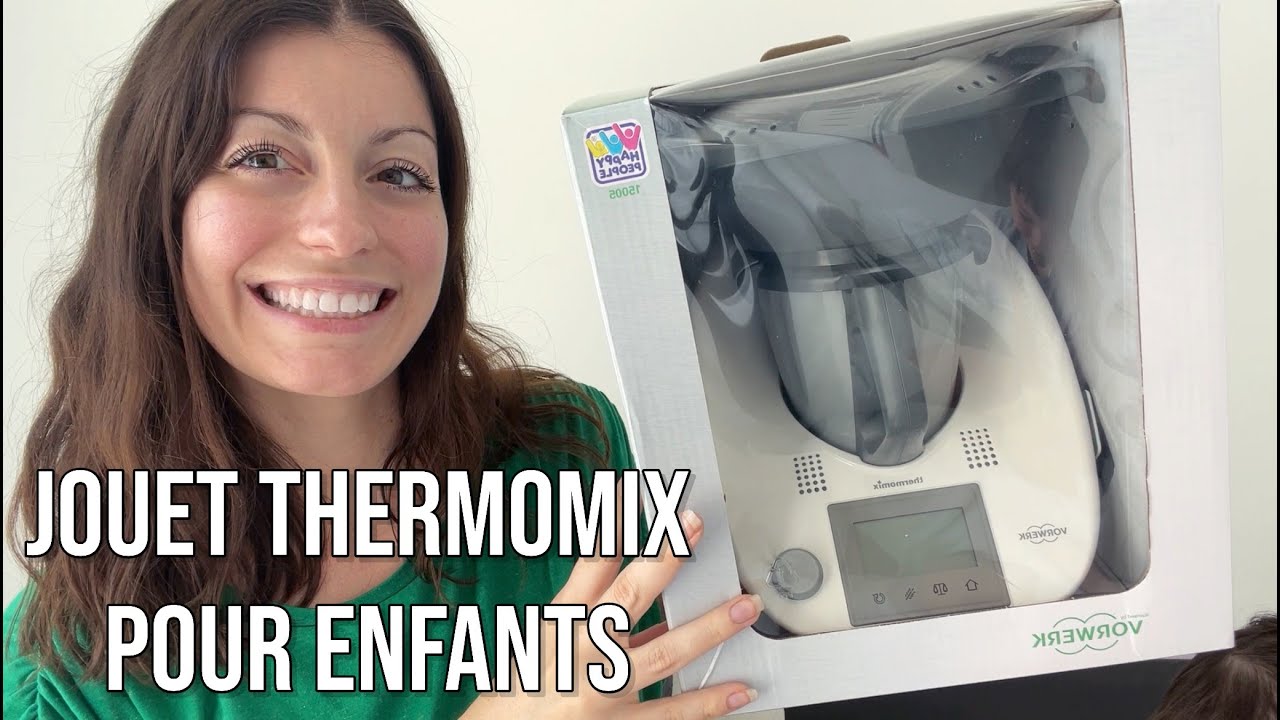 UNBOXING DU JOUET THERMOMIX POUR ENFANTS - YouTube