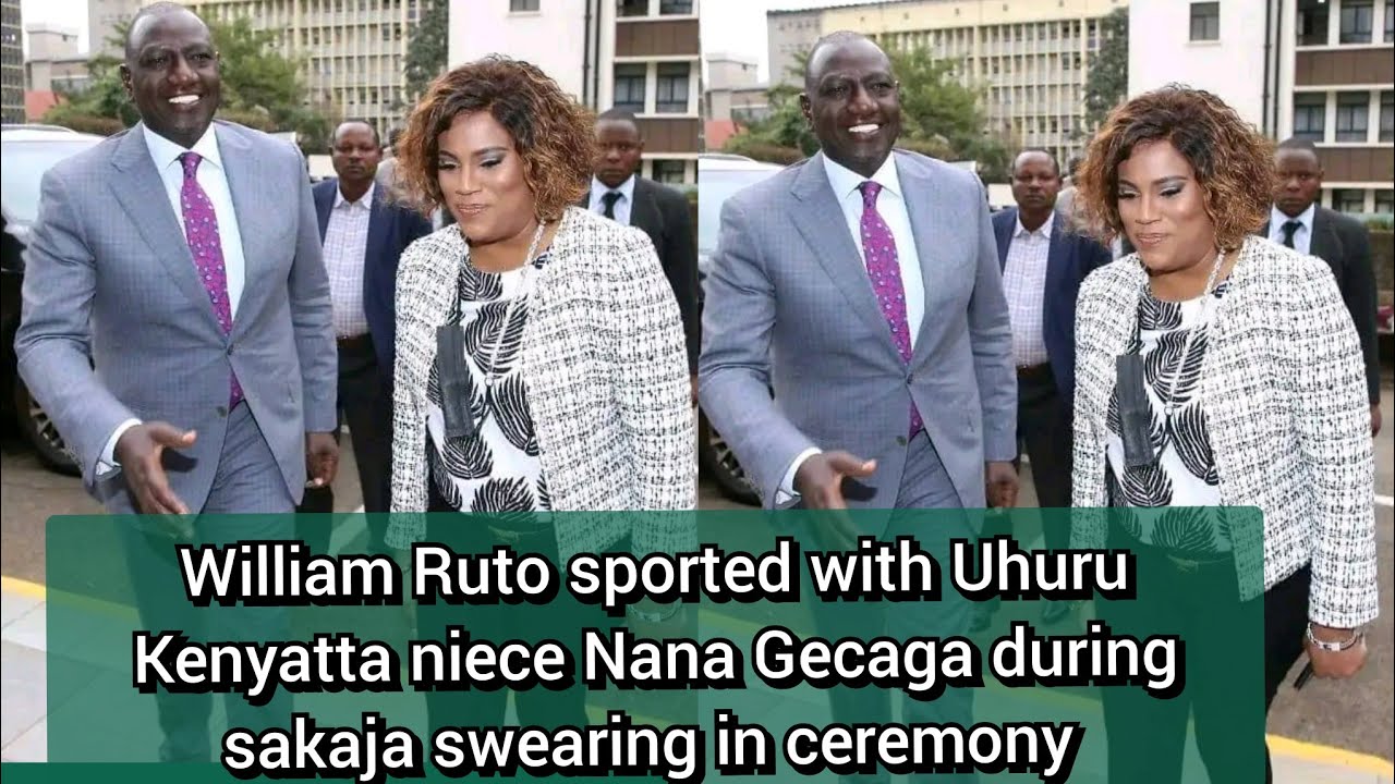 Ruto sported with Uhuru Kenyatta Niece Nana Gecaga | Ruto and Nana ...