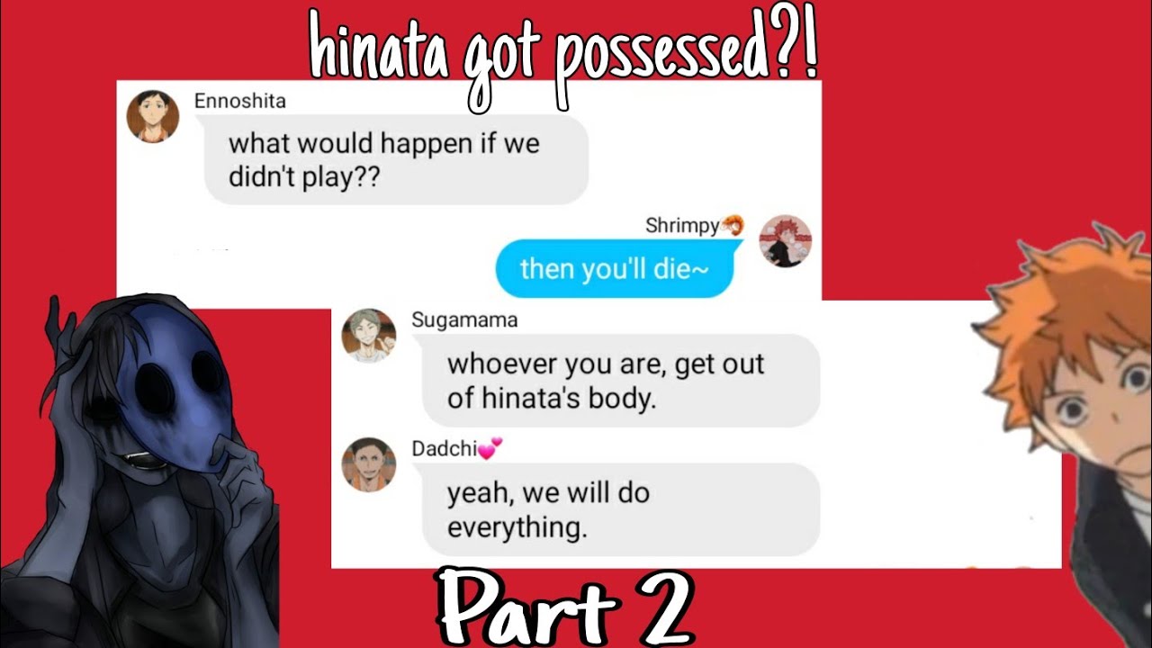 Hinata Got Possessed Part 2 Haikyuu Horror Text Youtube