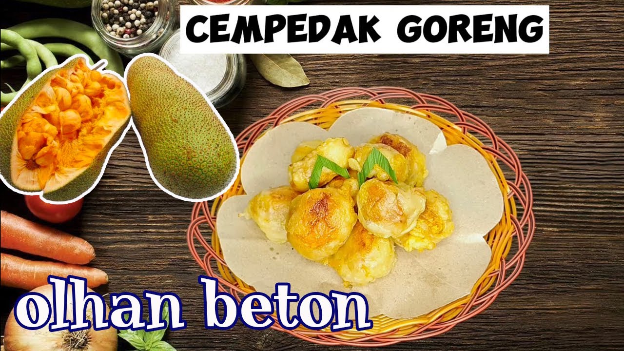 CEMPEDAK GORENG! CEMILAN ENAK KELUARGA - YouTube