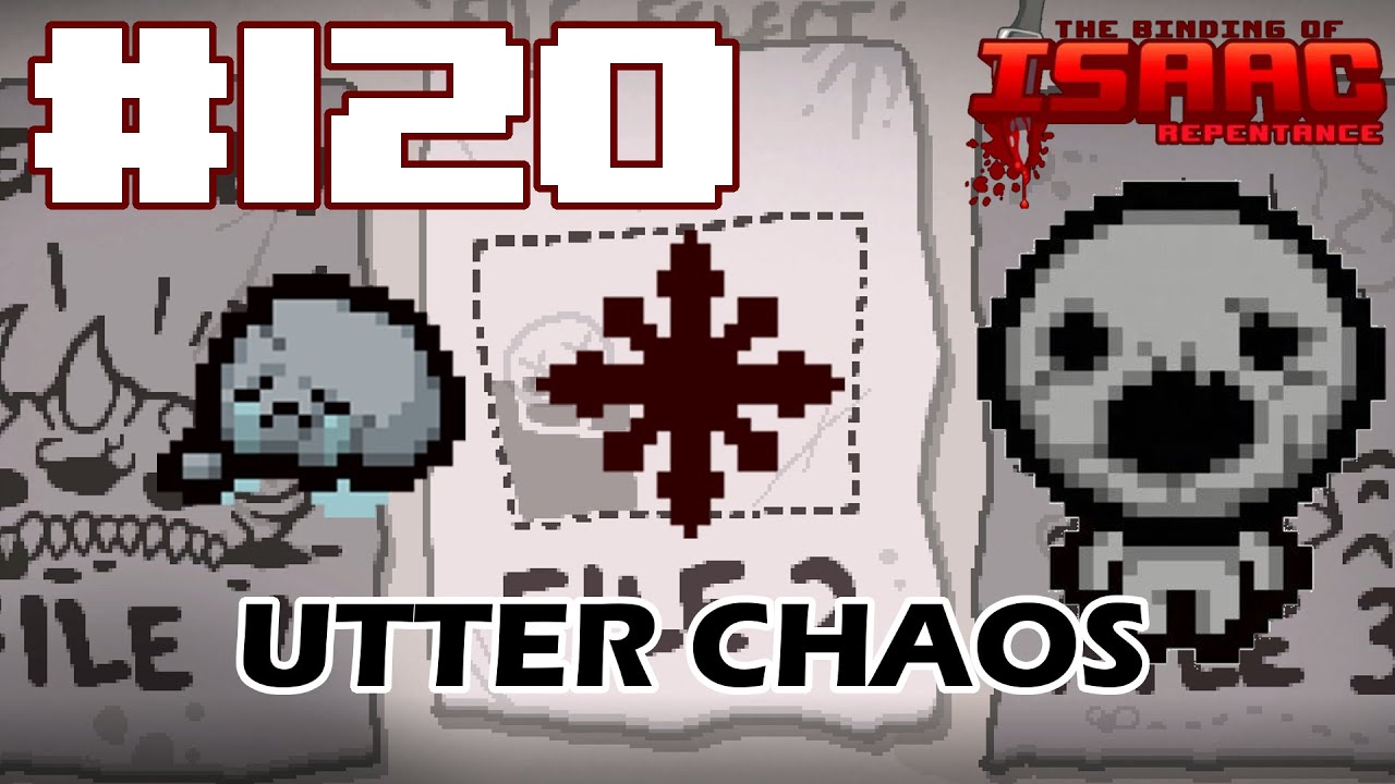 Utter Chaos - The Binding of Isaac: Repentance - New File #120 - YouTube