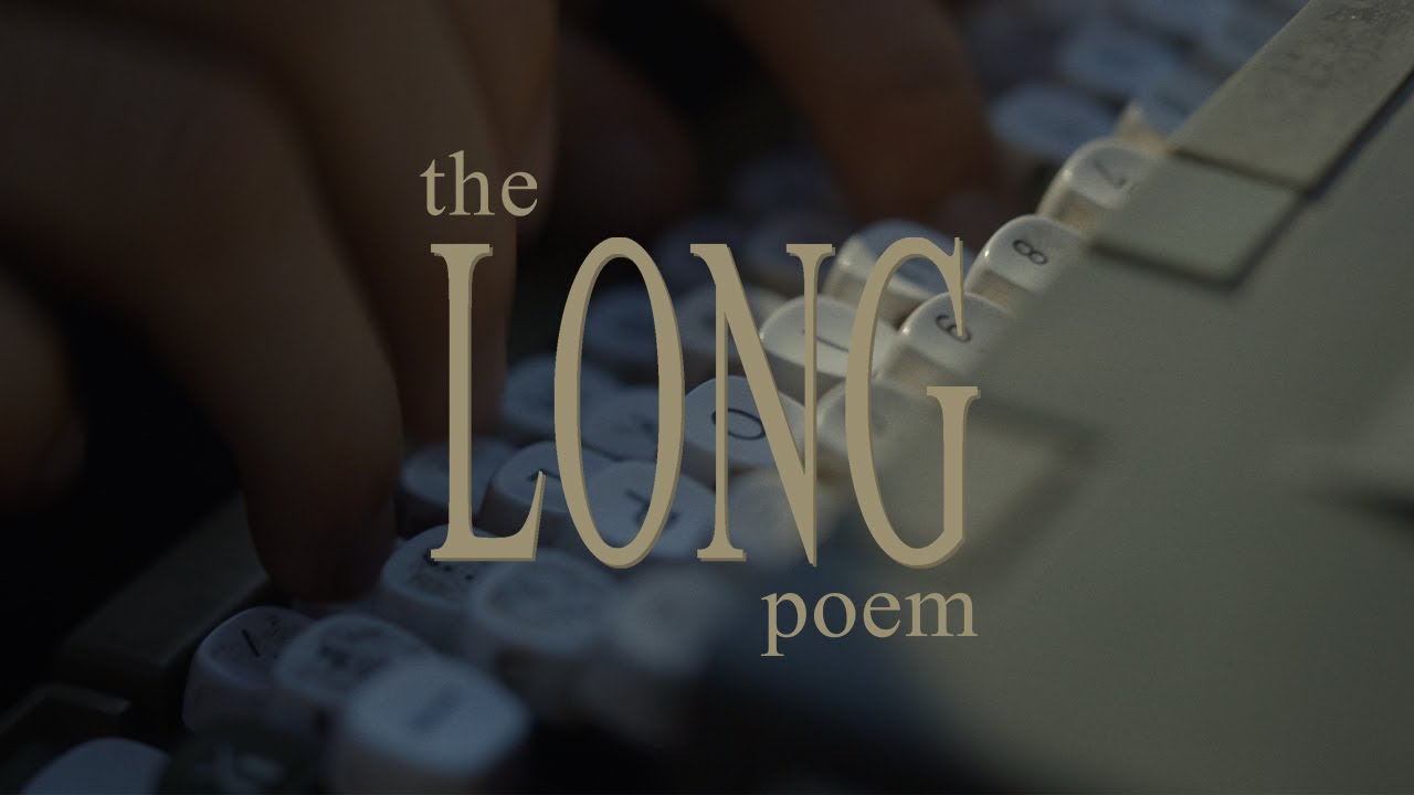The Long Poem - A Documentary - YouTube