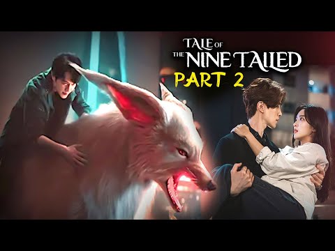 Part 2 | Tale of the Nine Tailed Korean Drama Explained In Hindi | Korean Movie in Hindi