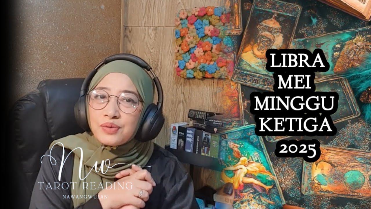 LIBRA MEI 2025 MINGGU KE 3 "WEEKLY READING" - YouTube