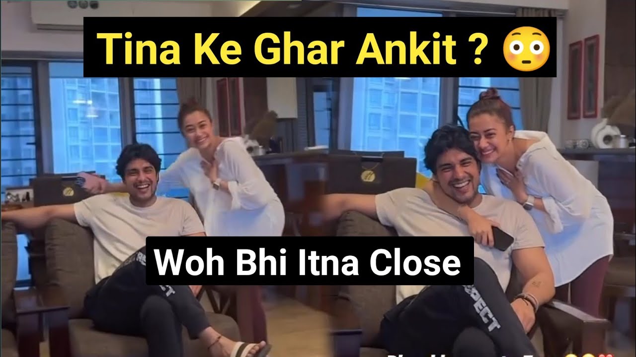 Ye Kiya Ho Raha Hain ? Aadhiraat Main Ankit Tina Ke Ghar 😱 - YouTube
