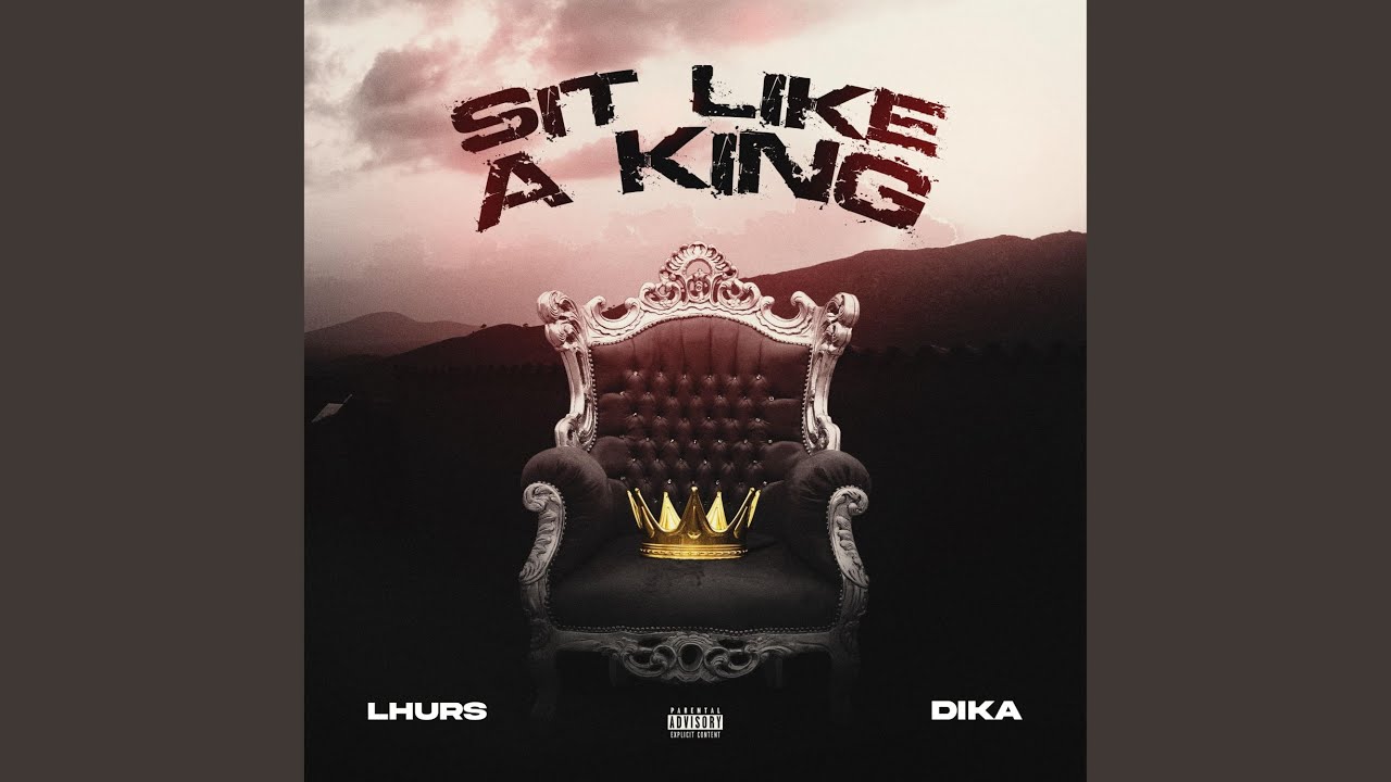 SIT LIKE A KING (feat. Dika) - YouTube