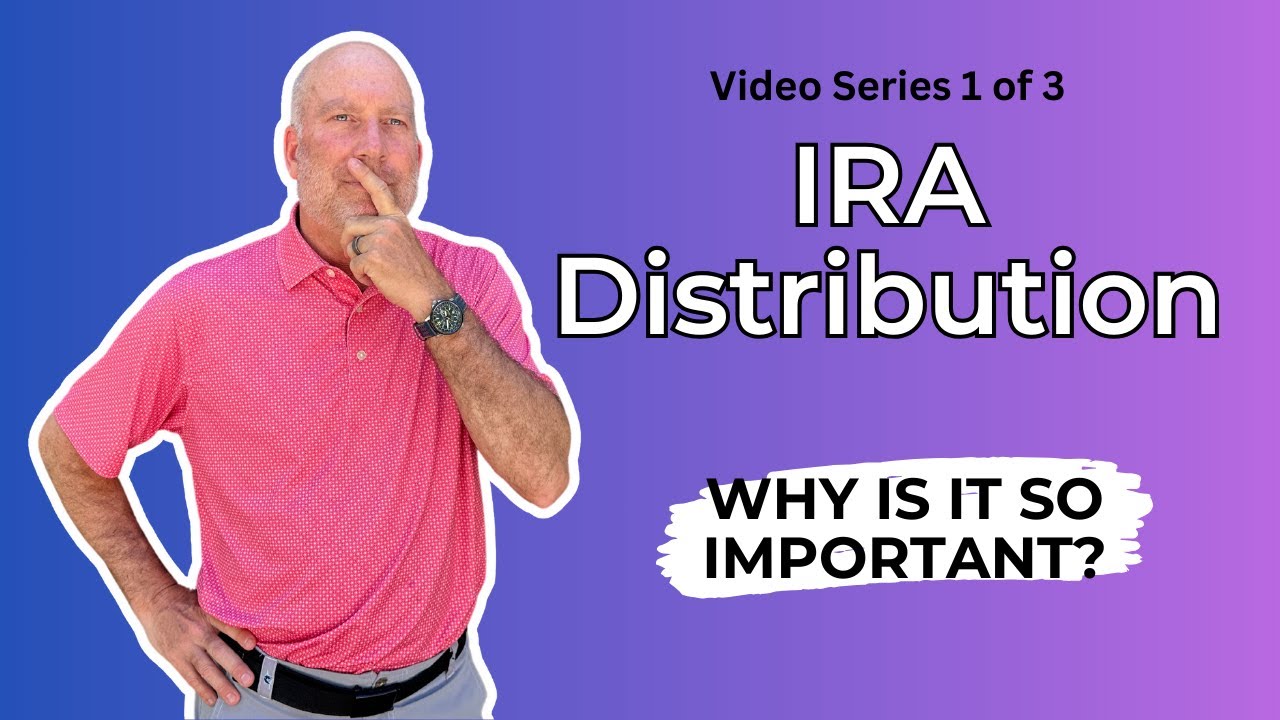 IRA Distribution - Why Is It So Important? (Video Series 1 of 3) - YouTube